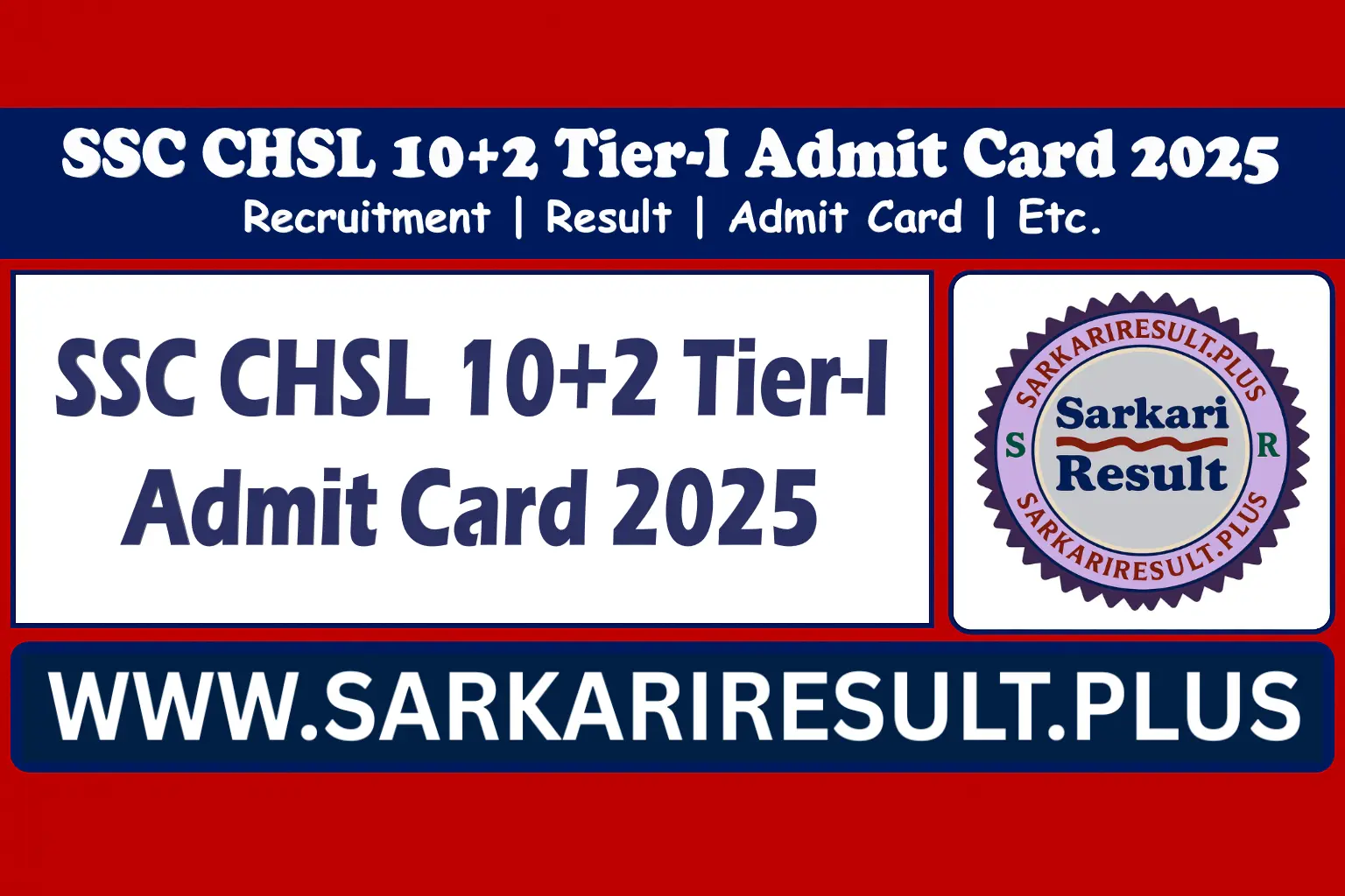 SSC CHSL 10+2 Tier-I Admit Card 2025